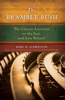 The Bramble Bush : The Classic Lectures to Law and Law Schools: K.N ...
