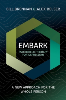 EMBARK Psychedelic Therapy for Depression : A New Approach for the ...