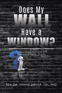 Does My Wall Have A Window? : Living a Hellish Nightmare with ...