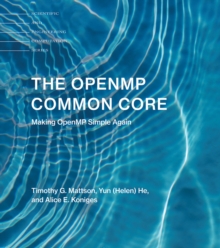 OpenMP Common Core: Timothy G. Mattson: 9780262359184: hive.co.uk