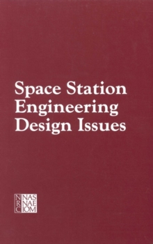 Space Station Engineering Design Issues: : 9780309078856: hive.co.uk