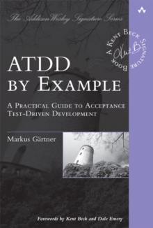 ATDD by Example : A Practical Guide to Acceptance Test-Driven ...