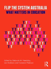 Flip the System Australia : What Matters in Education: : 9780429770500 ...