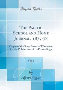 The Pacific School and Home Journal, 1877-78, Vol. 1: Organ of the ...