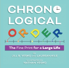 Chronological Order : The Fine Print for a Large Life: Jill B Yesko ...