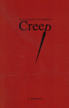 Creep : You're on My Hit List for Calling Me: I Murderman ...