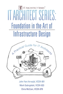 IT Architect Series : Foundation in the Art of Infrastructure Design: A ...
