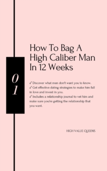 How to bag a high caliber man in 12 weeks : Best book for hypergamous ...