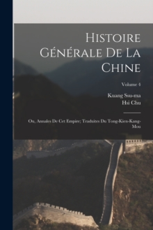 Histoire generale de la Chine : Ou, Annales de cet empire; traduites du ...