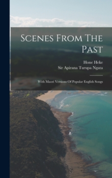 Scenes From The Past : With Maori Versions Of Popular English Songs ...