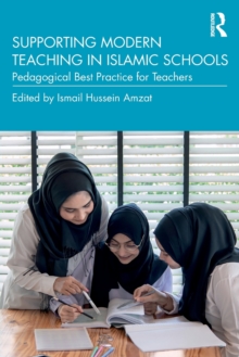 Supporting Modern Teaching in Islamic Schools : Pedagogical Best Practice for Teachers ...