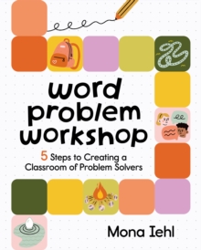 Word Problem Workshop : 5 Steps to Creating a Classroom of Problem ...
