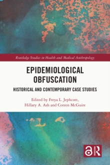 Epidemiological Obfuscation : Historical and Contemporary Case Studies ...