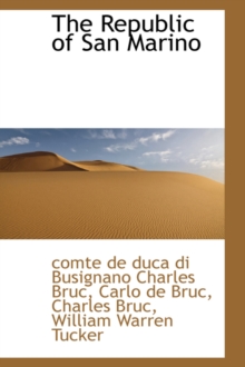The Republic of San Marino: Charles De Bruc: 9781103376391: hive.co.uk