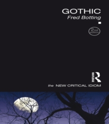 The Gothic: Fred Botting: 9781134621880: hive.co.uk