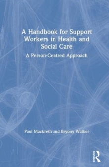 A Handbook for Support Workers in Health and Social Care : A Person ...