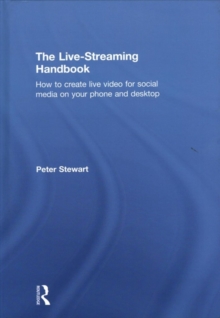 The Live-Streaming Handbook : How to create live video for social media ...