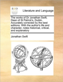 The Works of Dr Jonathan Swift, Dean of St Patrick's, Dublin ...