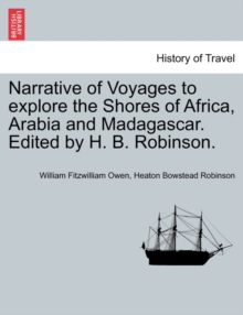 Narrative of Voyages to Explore the Shores of Africa, Arabia and ...