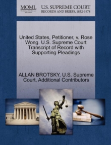 United States, Petitioner, V. Rose Wong. U.S. Supreme Court Transcript ...