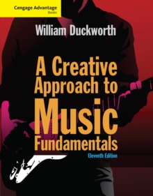 Cengage Advantage: A Creative Approach to Music Fundamentals: William ...