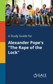 A Study Guide for Alexander Pope's "The Rape of the Lock": Cengage ...