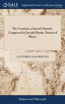 The Creation; A Sacred Oratorio. Composed by Joseph Haydn, Doctor of ...