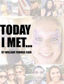 TODAY I Met: William Thomas Cain: 9781388125707: hive.co.uk