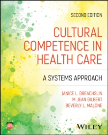 Cultural Competence in Health Care : A Systems Approach: Janice L ...