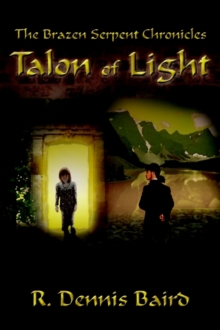 The Brazen Serpent Chronicles: Talon of Light : Talon of Light: R ...