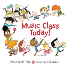 Music Class Today!: David Weinstone: 9781427272379: hive.co.uk