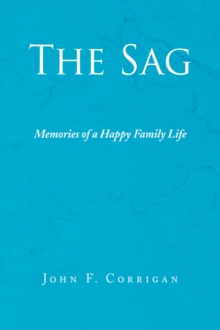 The Sag: John F Corrigan: 9781436312561: hive.co.uk