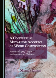 A Conceptual Metaphor Account of Word Composition : Potentiality of ...