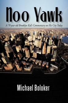 Noo Yawk : A 70 Year Old Brooklyn Kid's Commentary on His City Today ...