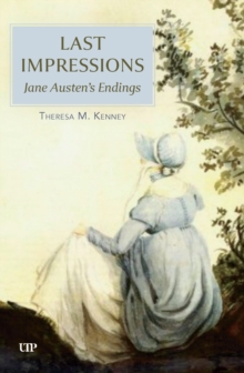 Last Impressions : Jane Austen's Endings: Theresa M. Kenney ...