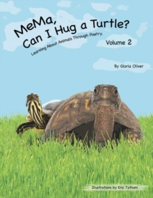 MeMa, Can I Hug a Turtle? : Learning About Animals Through Poetry ...