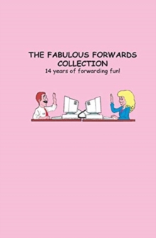 The Fabulous Forwards Collection : 14 years of forwarding fun ...