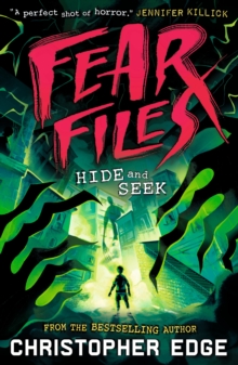 Fear Files: Hide and Seek : A pacy, spine tingling horror adventure by ...