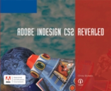 Adobe Indesign CS2 Revealed: Chris Botello: 9781592008261: hive.co.uk