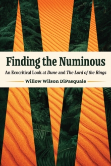 Finding the Numinous : An Ecocritical Look at Dune and the Lord of the ...