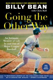 Going the Other Way : An Intimate Memoir of Life In and Out of Major ...