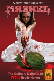 Mashed The Culinary Delights Of Twisted Erotic Horror Eddie Generous 8914