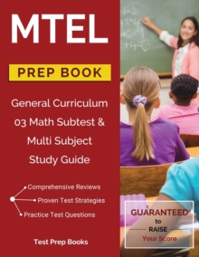 MTEL General Curriculum 03 Math Subtest & Multi Subject Study Guide ...