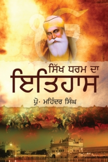 Sikh Dharam Da Itihaas: Prof Mohinder Singh: 9781636406121: hive.co.uk