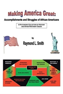 Making America Great : Accomplishments and Struggles of African ...