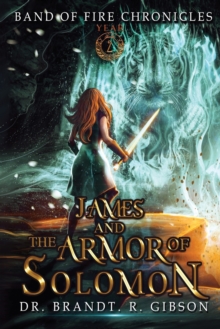 James and The Armor of Solomon: Dr Gibson: 9781647468835: hive.co.uk