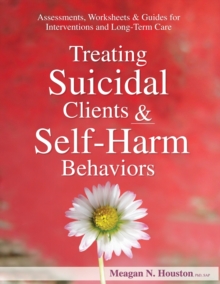 Treating Suicidal Clients & Self-Harm Behaviors : Assessments ...