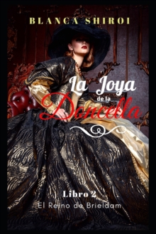 La Joya de la Doncella 2 (El Reino de Brieldam) : Espera y escucha el ...