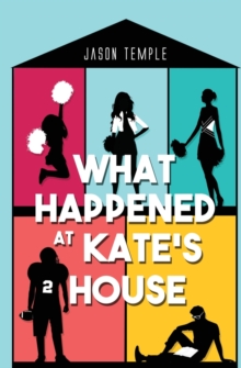 What Happened at Kate's House: Jason Temple: 9781734608236: hive.co.uk