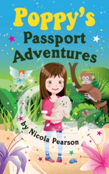 Poppy’s Passport Adventures: Nicola Pearson: 9781789559088: hive.co.uk